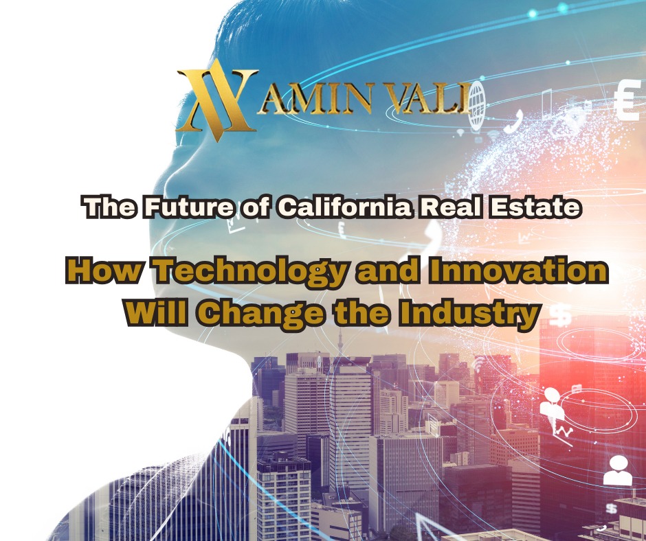 The Future of California Real Estate: How Technology and Innovation ...