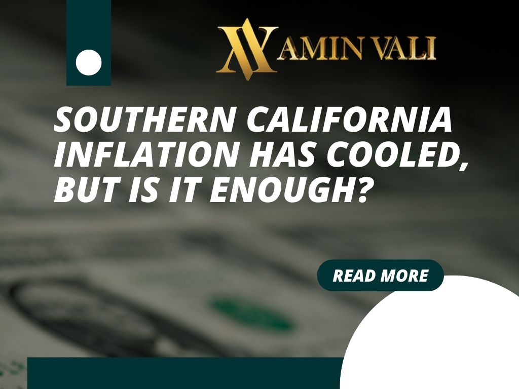 Southern California Inflation Has Cooled, But Is It Enough? – Southern ...