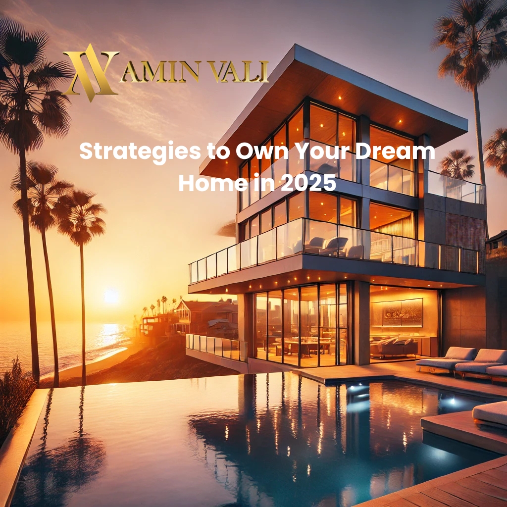 Strategies to Own Your Dream Home in 2025 – Southern California Real ...